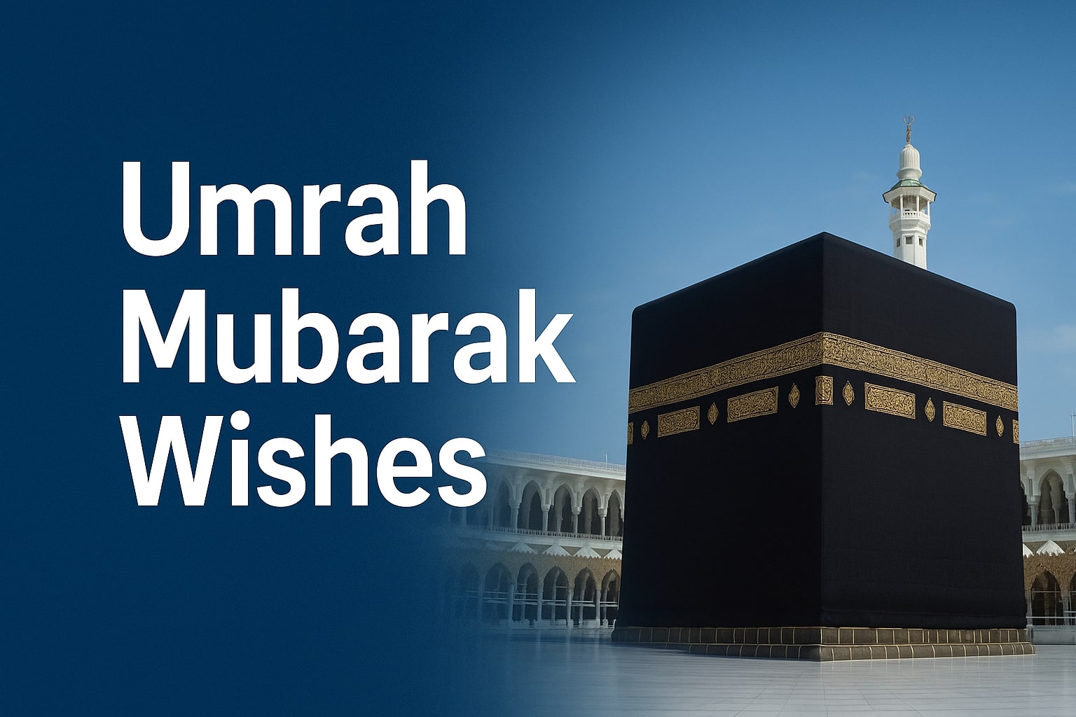 Best Umrah Wishes for Family, Friends, and Colleagues - HAQ TRAVELS